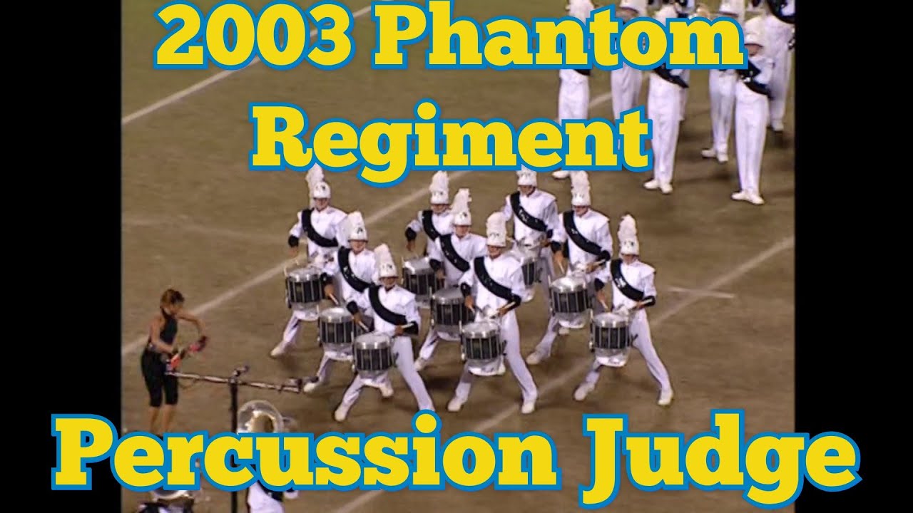 2003 Phantom Regiment Finals with Percussion judge - YouTube