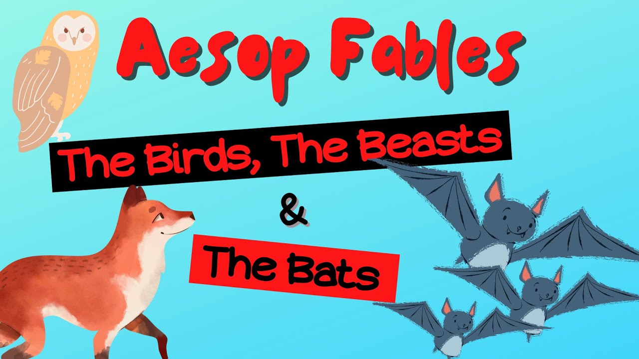 Aesop Fables - THE BIRDS, THE BEASTS & THE BATS - YouTube