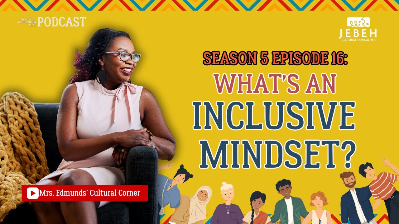 What's an Inclusive Mindset: 5 Steps to Positive Change | Culture ...
