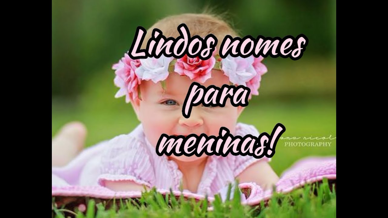 Lindos nomes para meninas! - YouTube
