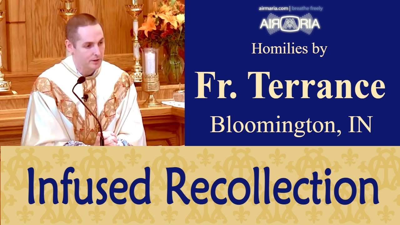 Infused Recollection: Prayer 101: 5th Step to Heaven - Oct 23 - Homily ...