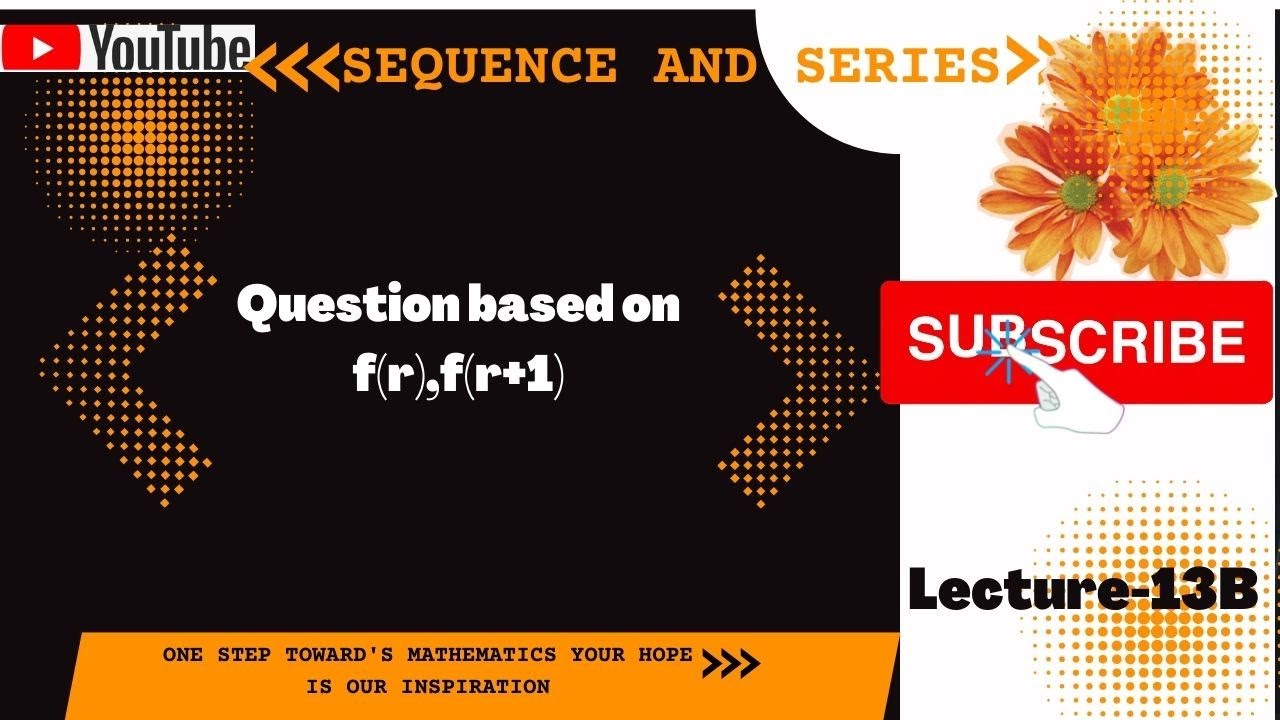 Sequence and Series Lecture-13B Question based on f(r),f(r+1) factorial type question - YouTube