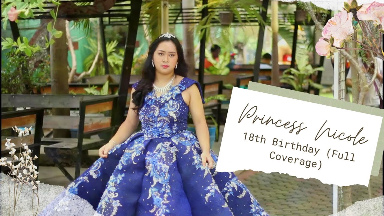 Part 2: Princess Nicole's 18th Birthday (Full Coverage) | Adorable ...
