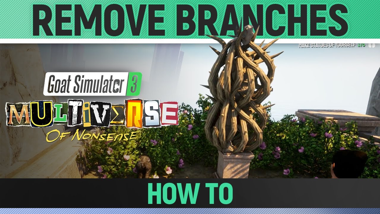 Goat Simulator 3: Multiverse of Nonsense - How to Remove the Spiky ...