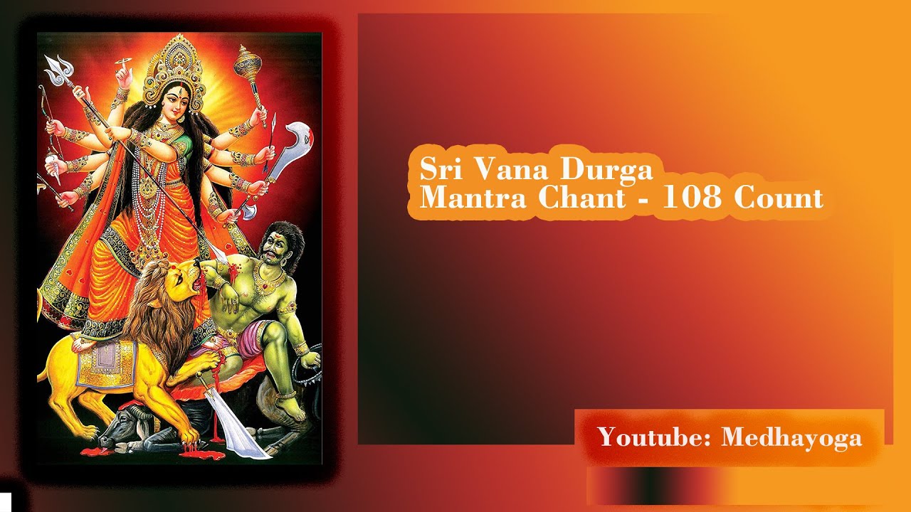 Sri Vana Durga Mantra 108 Chant - YouTube