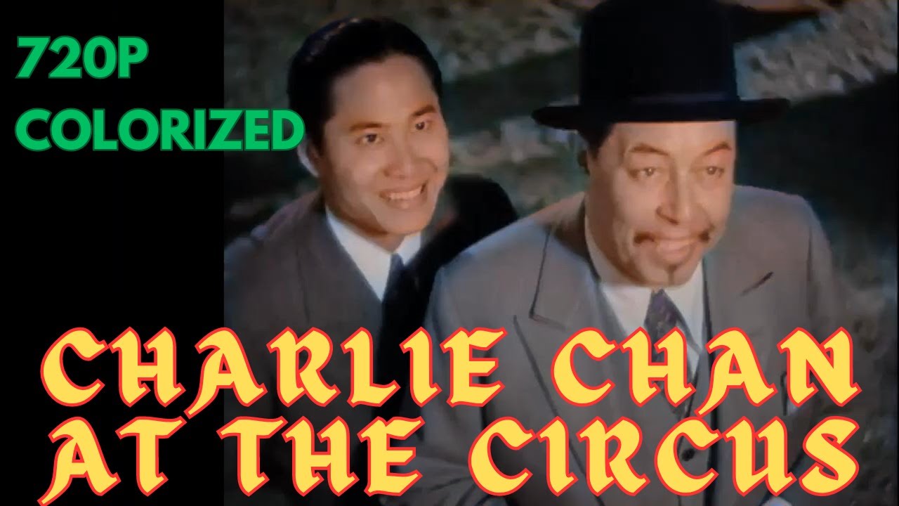 Charlie Chan at the Circus | colorized | 720p | full movie | mystery ...