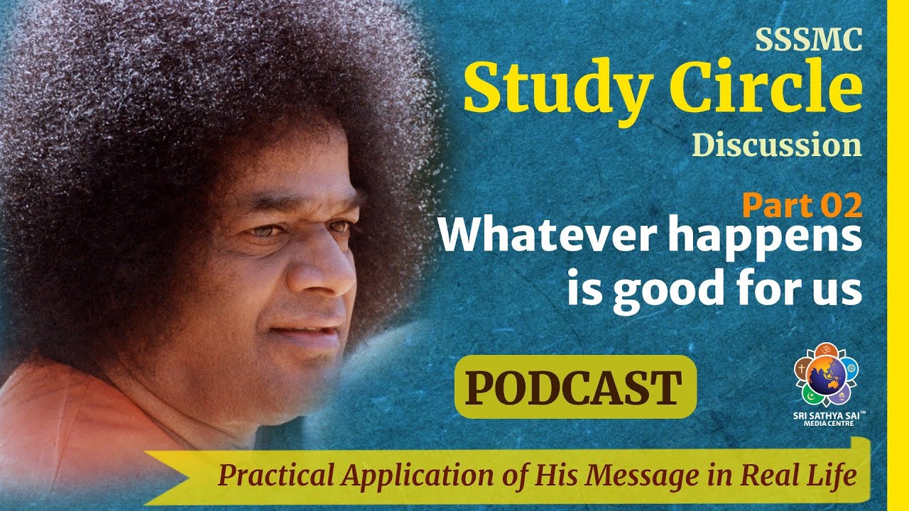 Whatever Happens is Good for Us | SSSMC Study Circle - Part 02 - YouTube