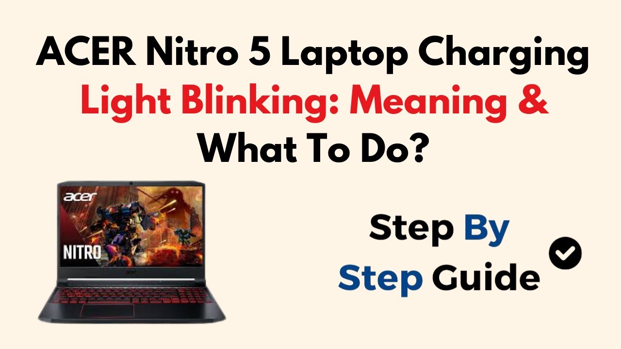 How to Fix Acer Nitro 5 Blinking Charging Light – Power, Battery ...