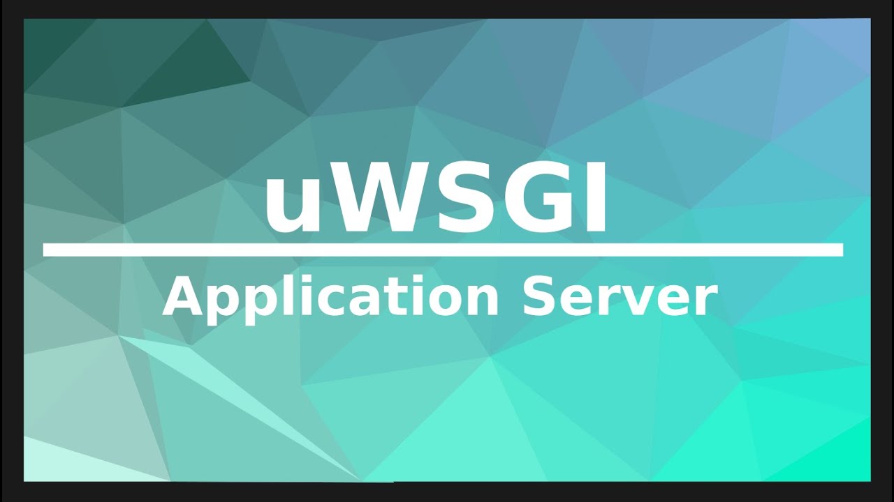 Uwsgi Application Server Youtube