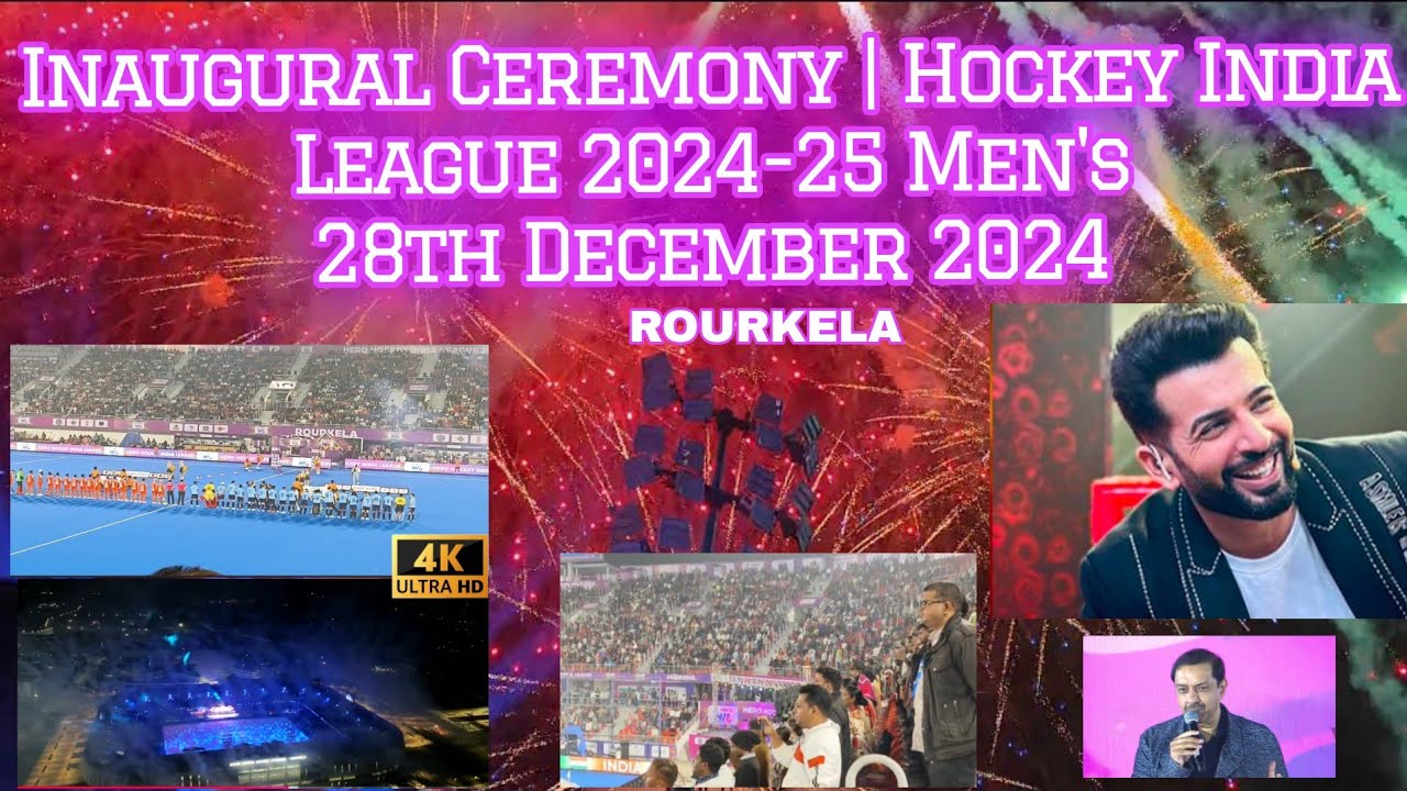 Inaugural Ceremony || Men's Hockey India League 2024-25 || 28th ...