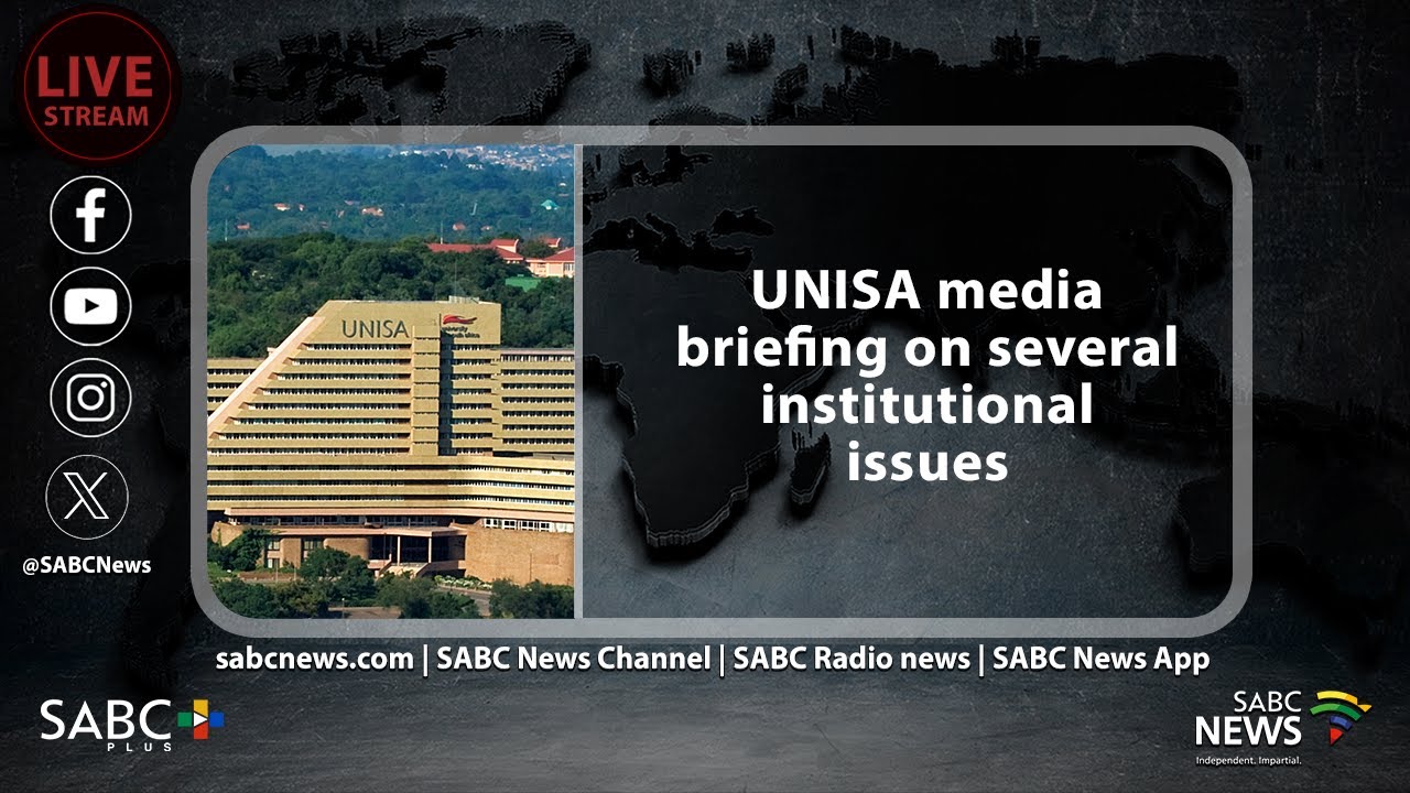 UNISA media briefing on the institution's position on several ...