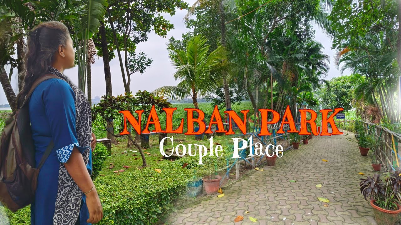 Nalban Couple Park | One day Tour in kolkata | Couple Place - YouTube