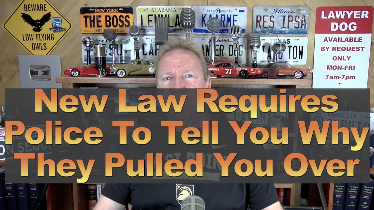 New Law Requires Police to Tell You Why They Pulled You Over - YouTube