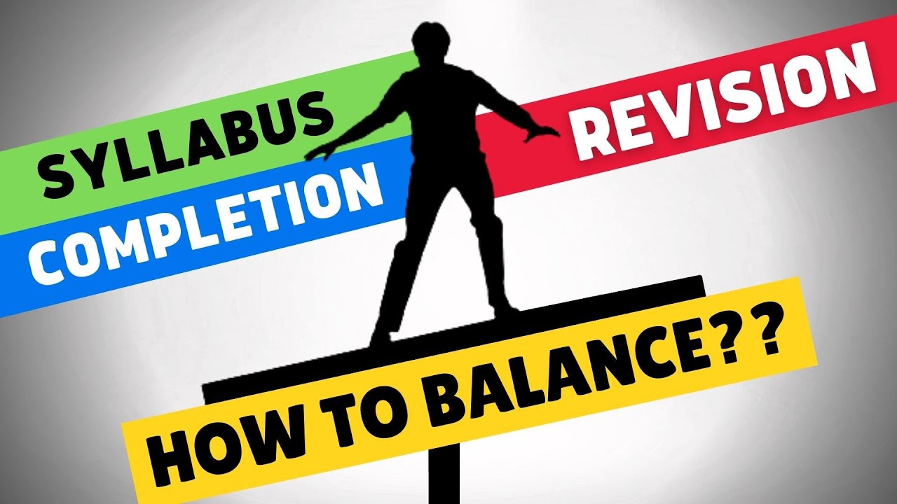 Step by Step Guidance : How to Balance Syllabus Completion & REVISION of Chapters Completed ...