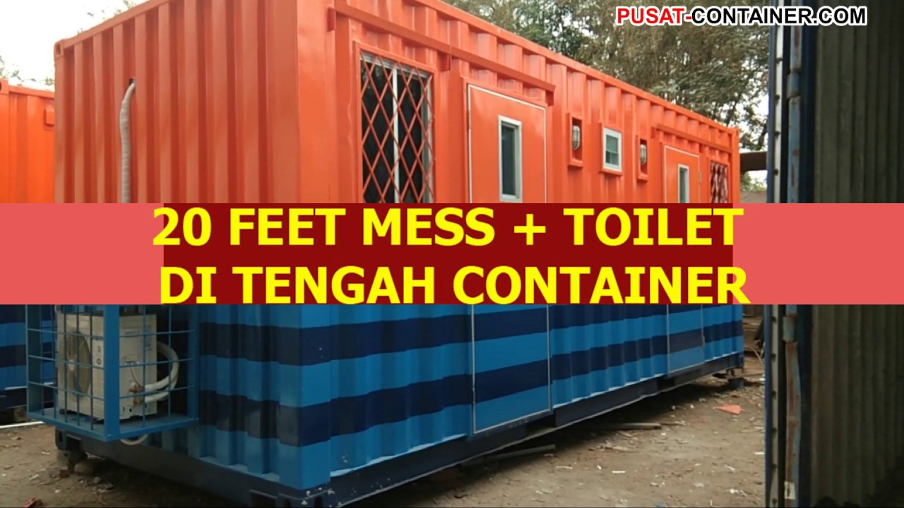 20 FEET MESS CONTAINER + TOILET DI TENGAH - YouTube