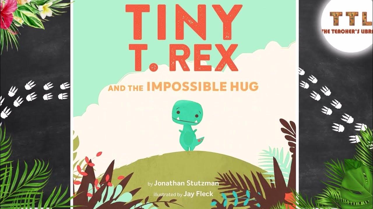 Tiny T. Rex and the Impossible Hug! READ ALOUD! - YouTube