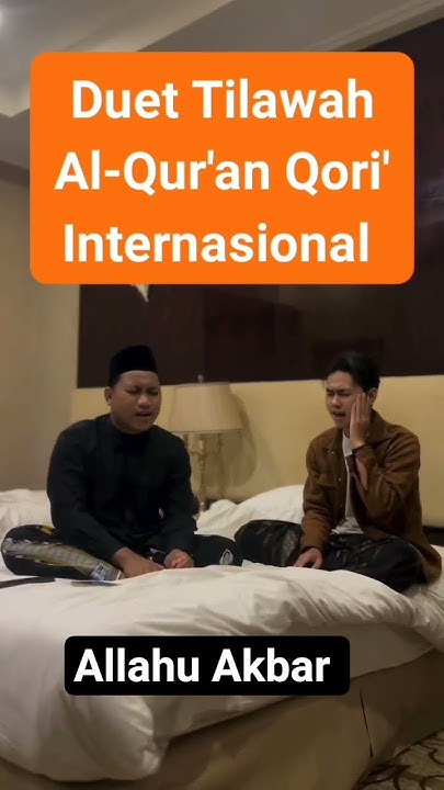 Duet Tilawah Qori' Internasional - YouTube