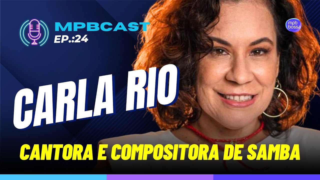 CARLA RIO - CANTORA E COMPOSITORA - #ep24 - YouTube