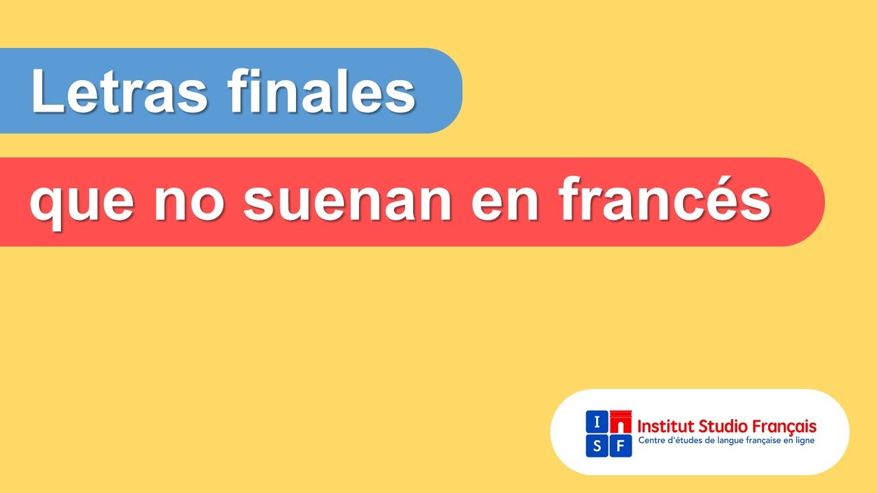 🔵⚪🔴 Letras finales que no suenan en francés - YouTube