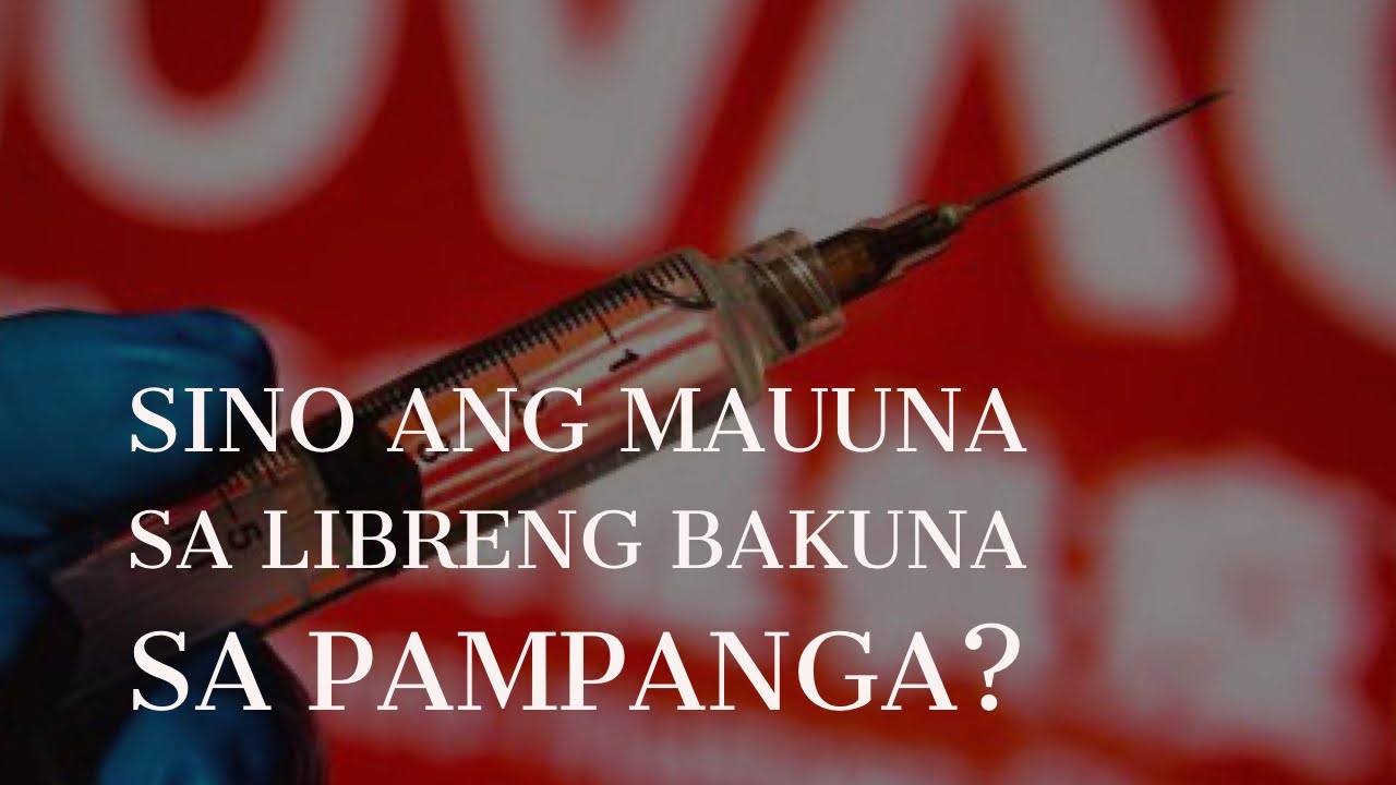 LIBRENG BAKUNA SA PAMPANGA: Sino ang uunahin? - YouTube