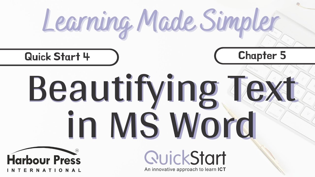 QUICK START 4-Chap-5 Beautifying Text in MS Word - YouTube