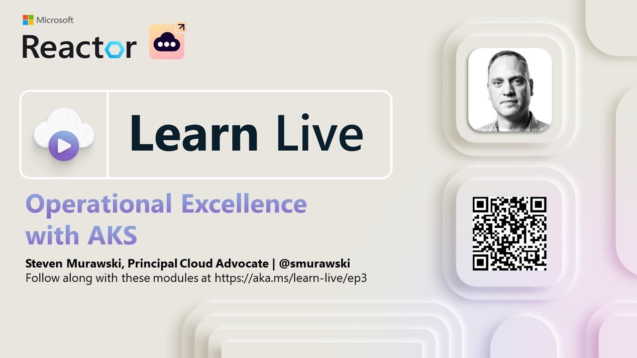 Learn Live: Operational Excellence with AKS - YouTube