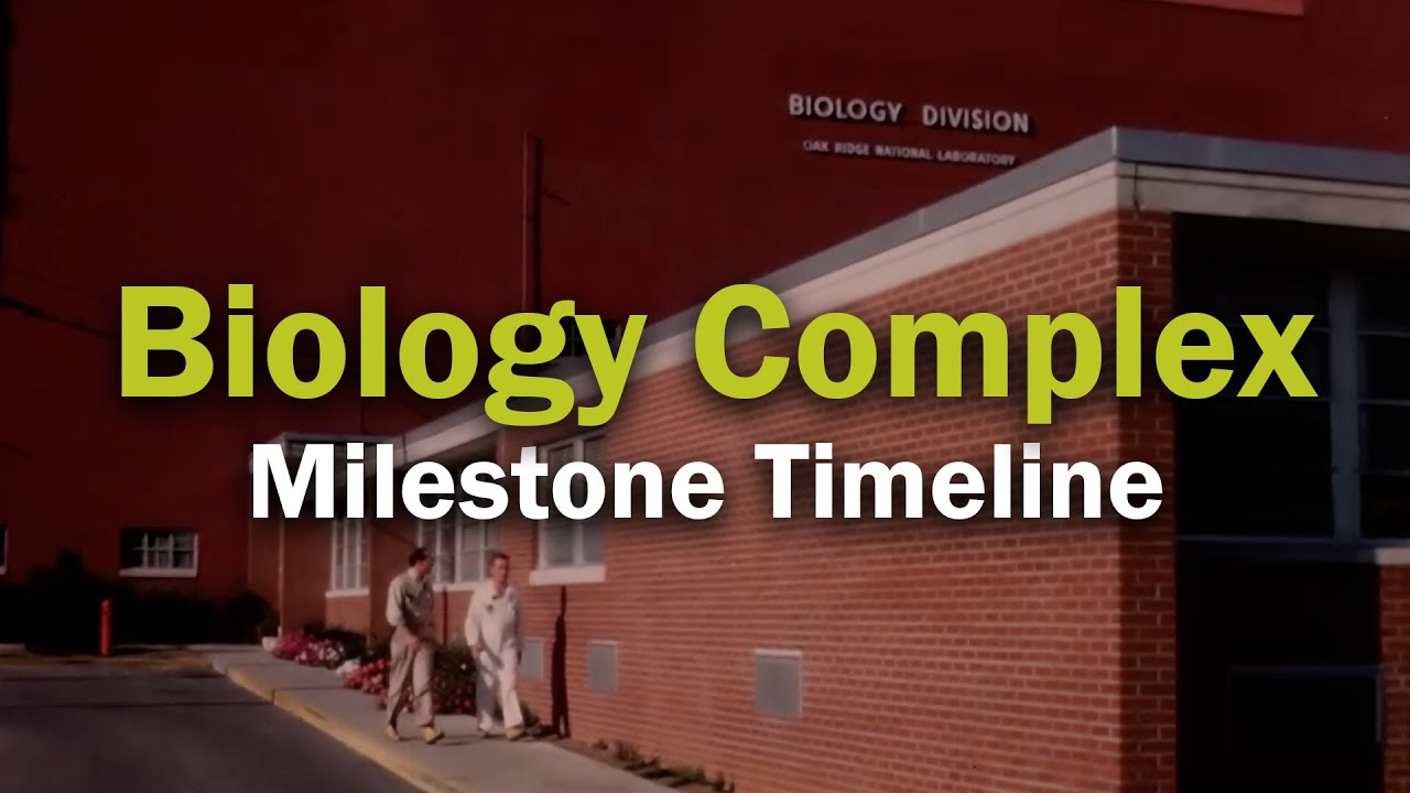 Completion of the Y-12 Biology Complex Milestone Timeline - YouTube