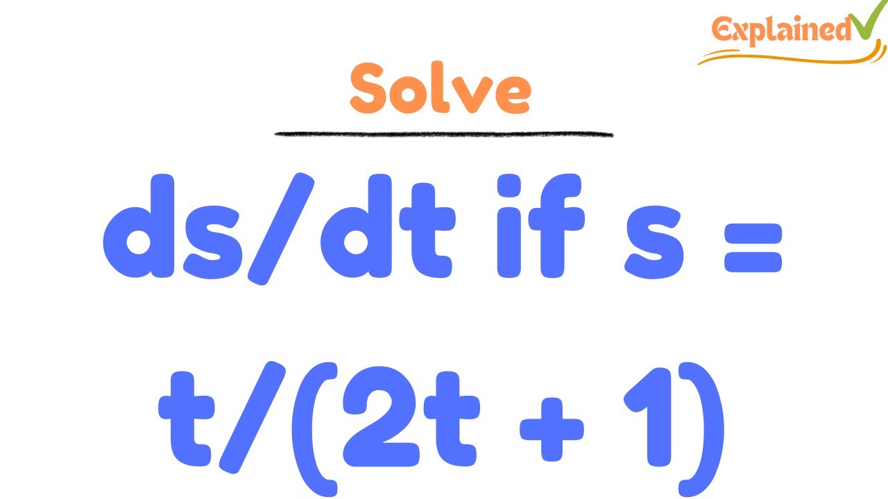ds/dt if s = t/(2t + 1) - YouTube