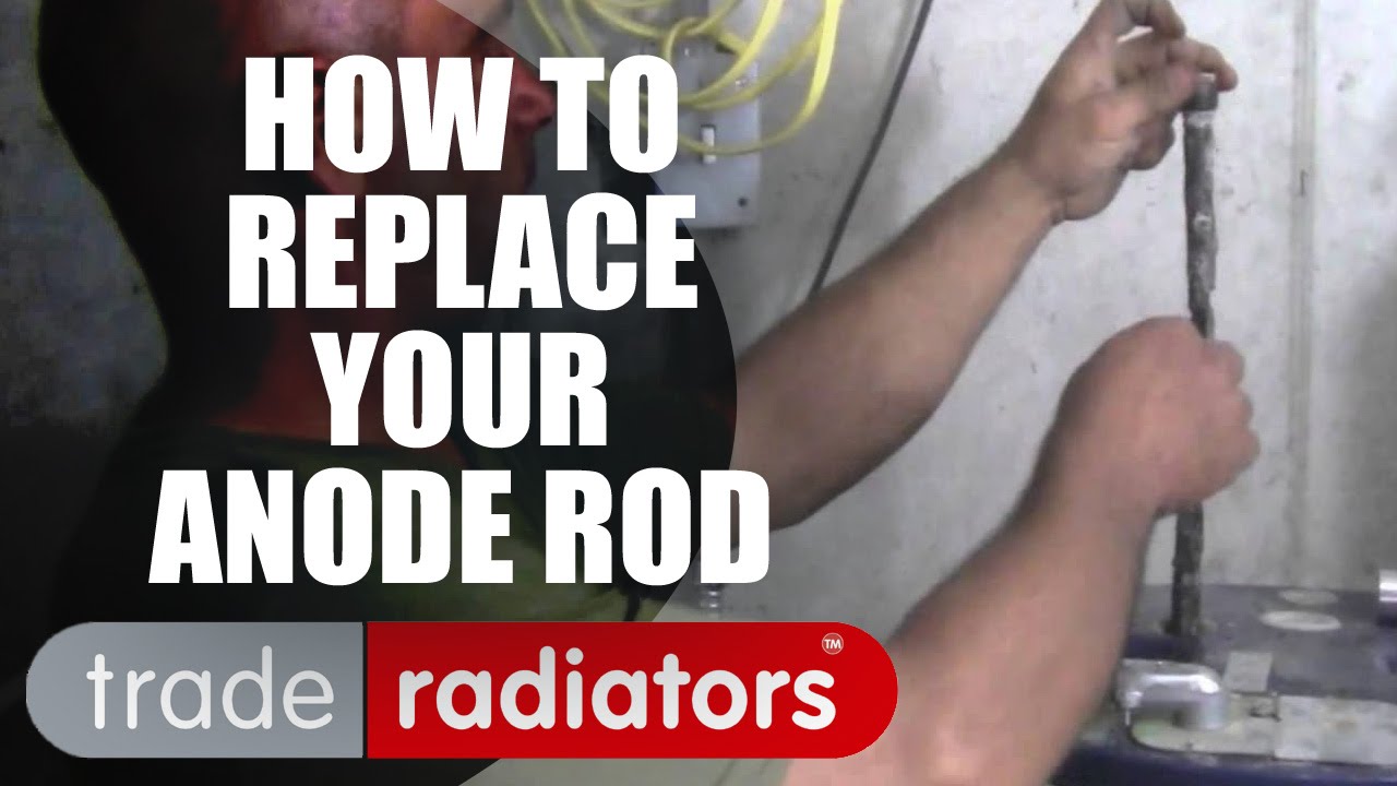 Maintaining Your Water Heater - Replacing the Anode Rod by Trade ...