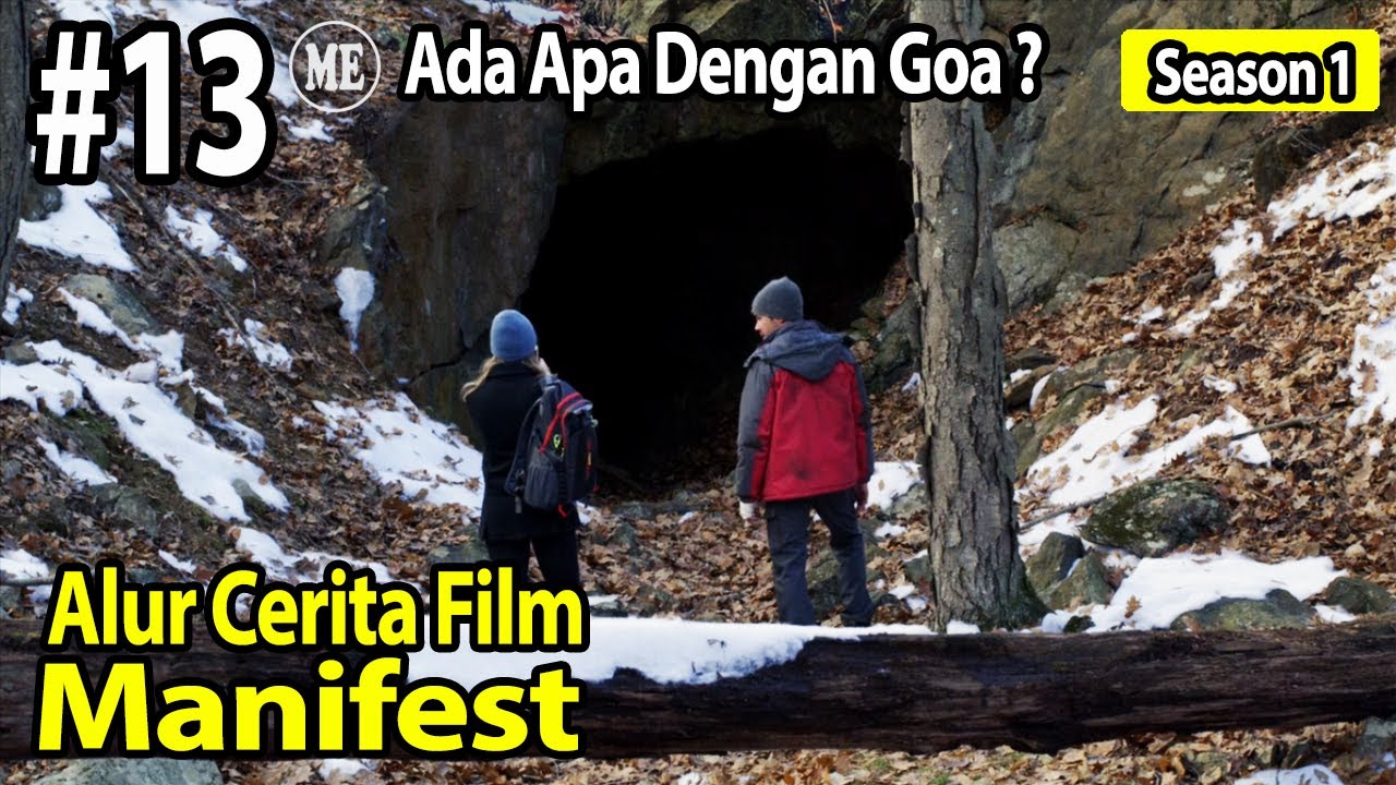 Ada Apa Dengan Goa - Alur Cerita Film Manifest S01 Eps 13 - YouTube