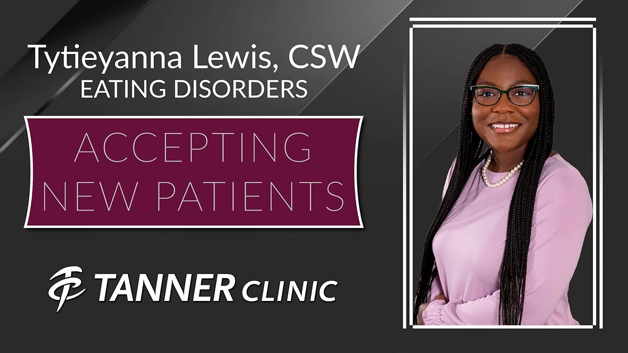 Now Accepting New Patients, Tytieyanna Lewis, CSW, Eating Disorders at ...