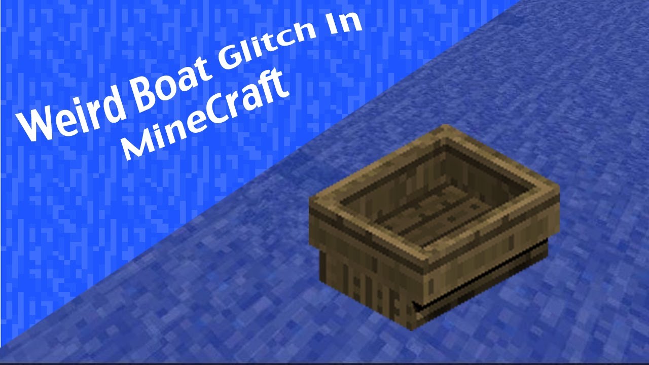 Weird MineCraft Boat Glitch - YouTube