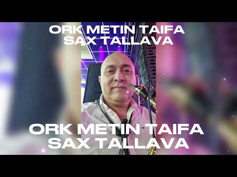 Ork Metin Taifa 2026 - Sax Tallava 2026 █▬█ █ ▀█▀