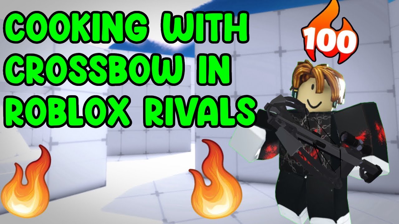 Cooking with Crossbow l Roblox Rivals - YouTube