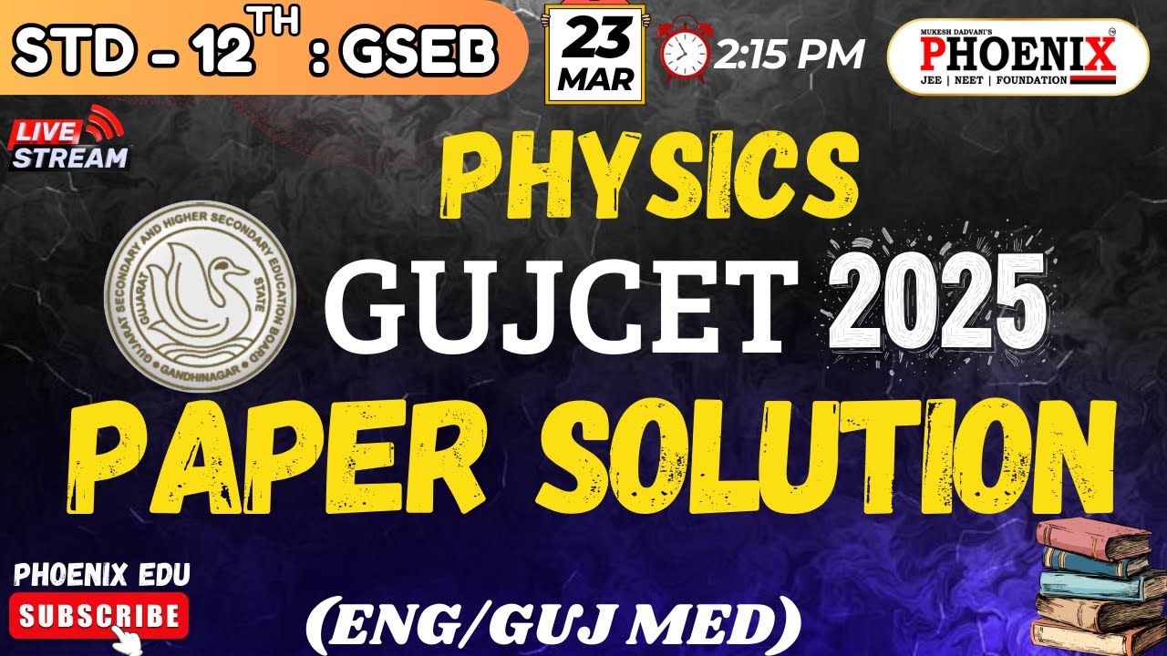 STD 12 EM/GM | PHYSICS | GUJCET PAPER SOLUTION 2025 | PHOENIX TEAM ...