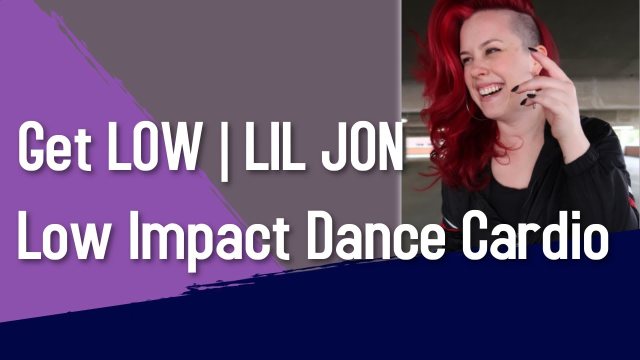 GET LOW | Lil Jon Dance Cardio Routine | Low Impact - YouTube
