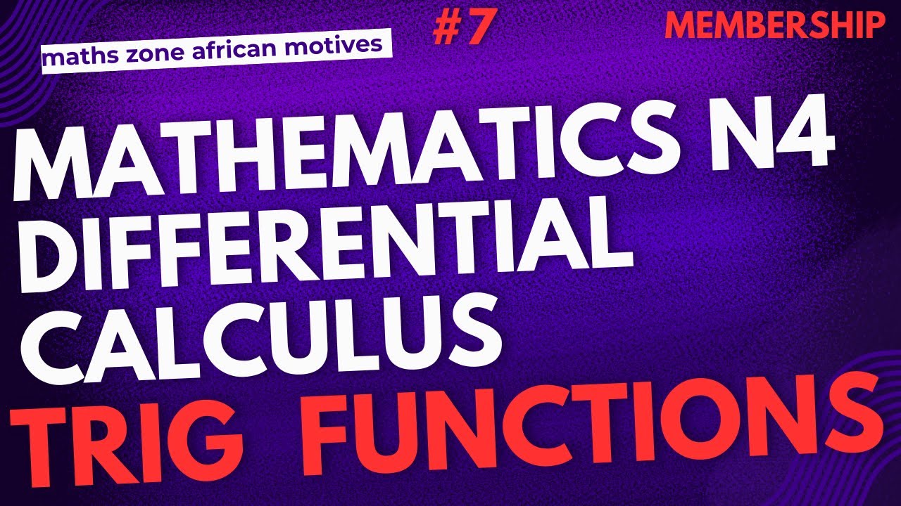 Mathematics N4 Derivative of Trigonometric Functions - Differential ...