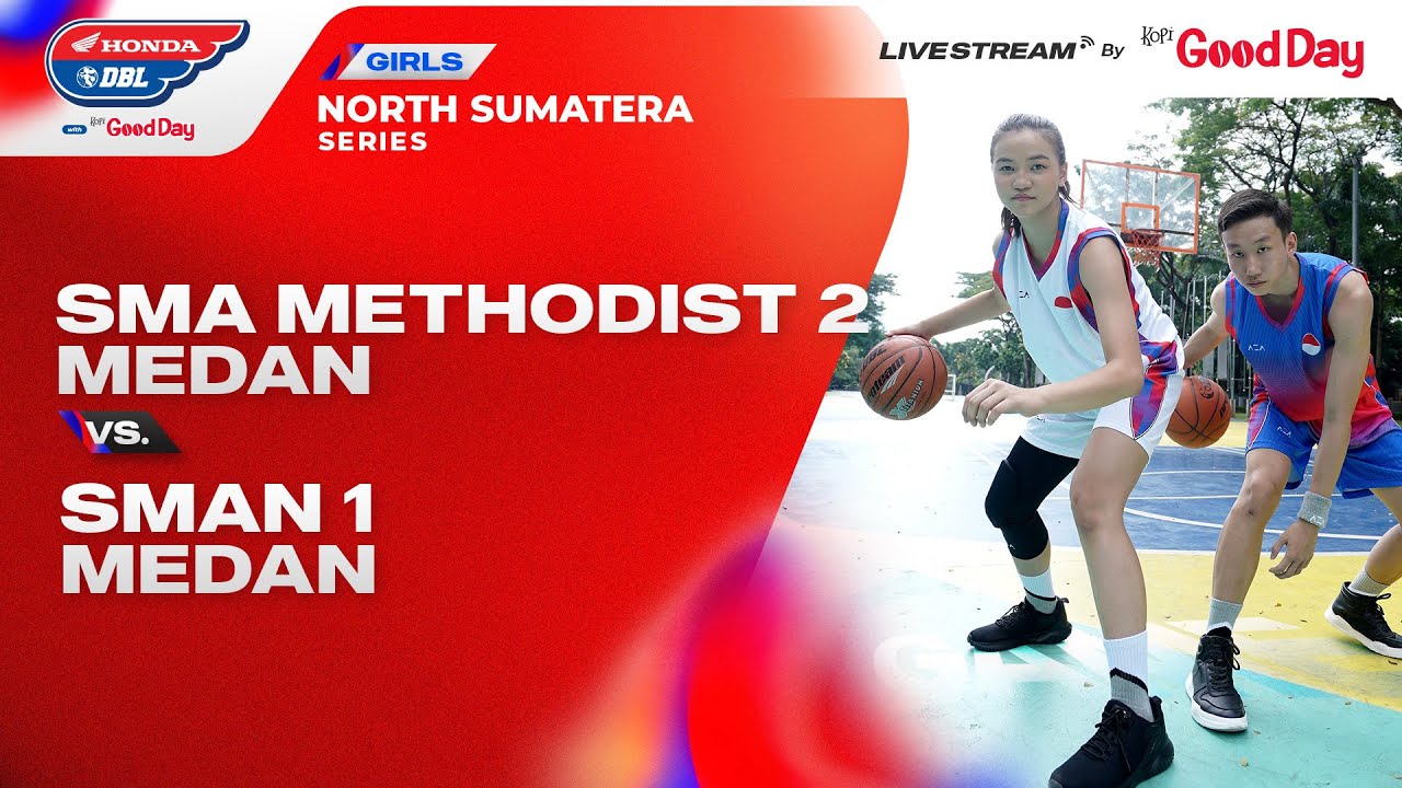 SMA METHODIST 2 MEDAN VS SMAN 1 MEDAN - YouTube
