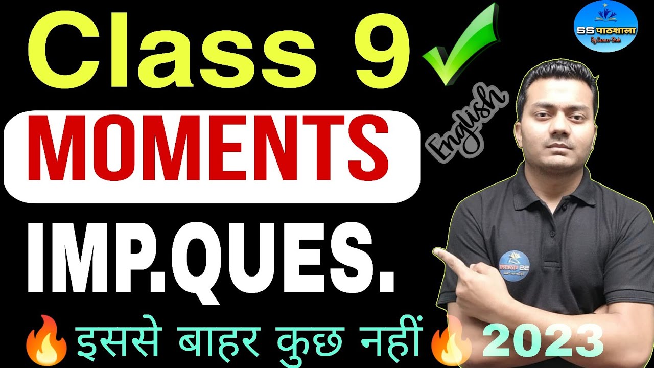 CLASS 9 ENGLISH MOMENTS BOOK VVV Imp Que class 9 English Final Paper class-9-english-moments-book-vvv-imp-que-class-9-english-final-paper