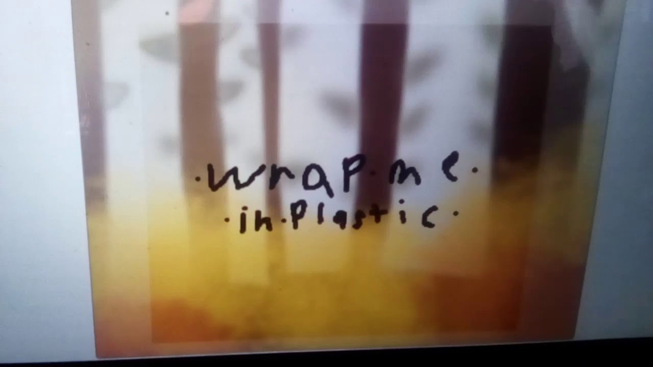 Wrap me in plastic meme - YouTube