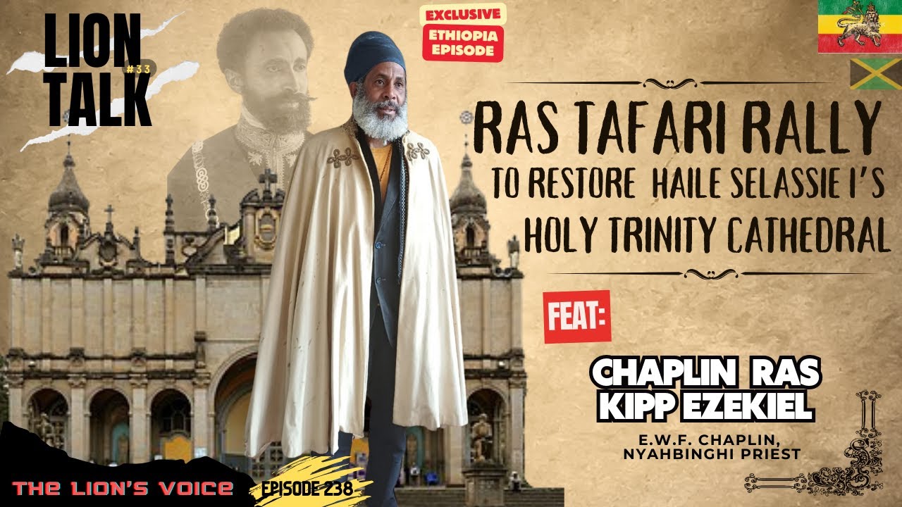 EP#238 - Ras Tafari In Ethiopia Call Global Ras Tafari Family To ...
