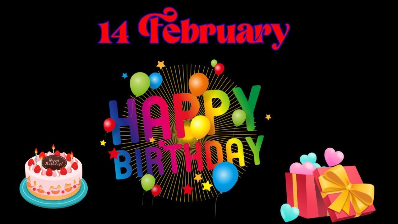 14 February | it's your Birthday| Happy Birthday Wishes |Birthday ...