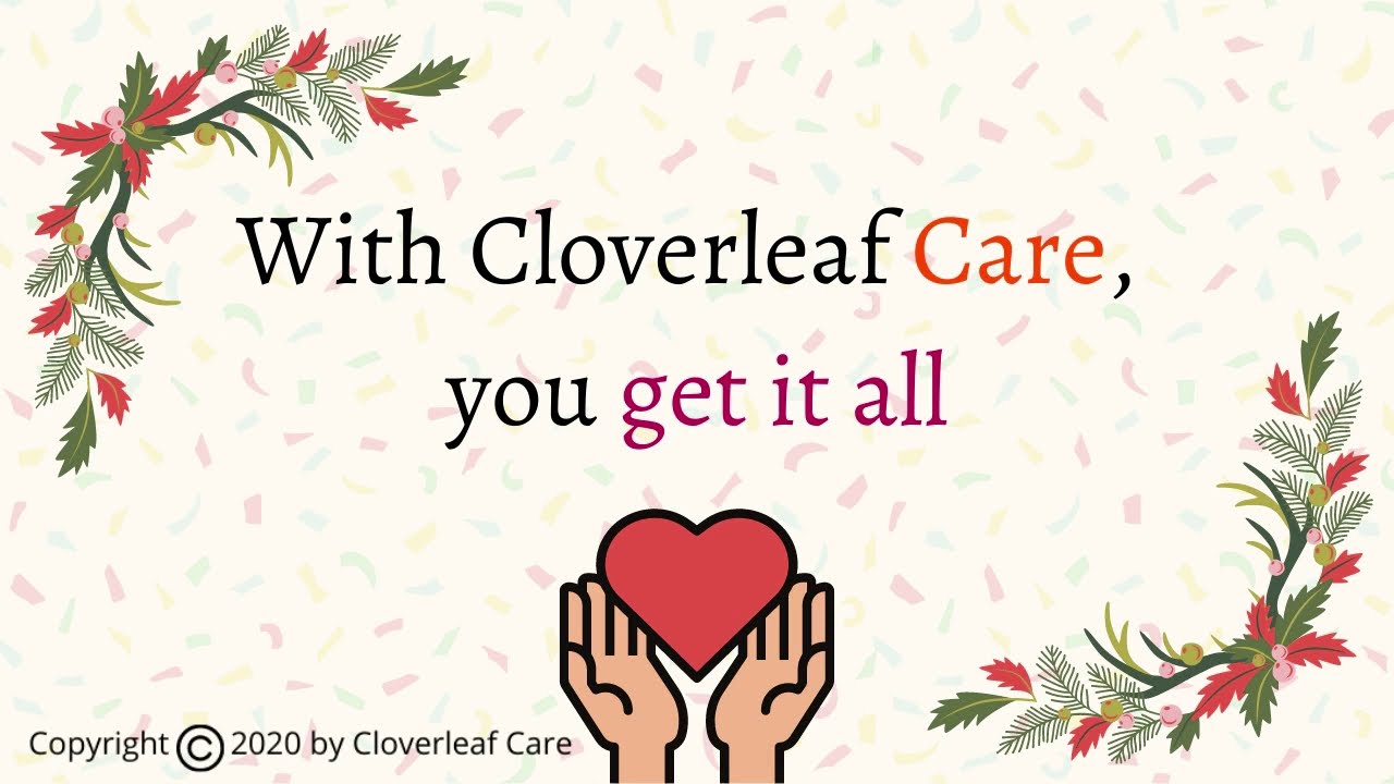 You Get it All with Cloverleaf Care! - YouTube