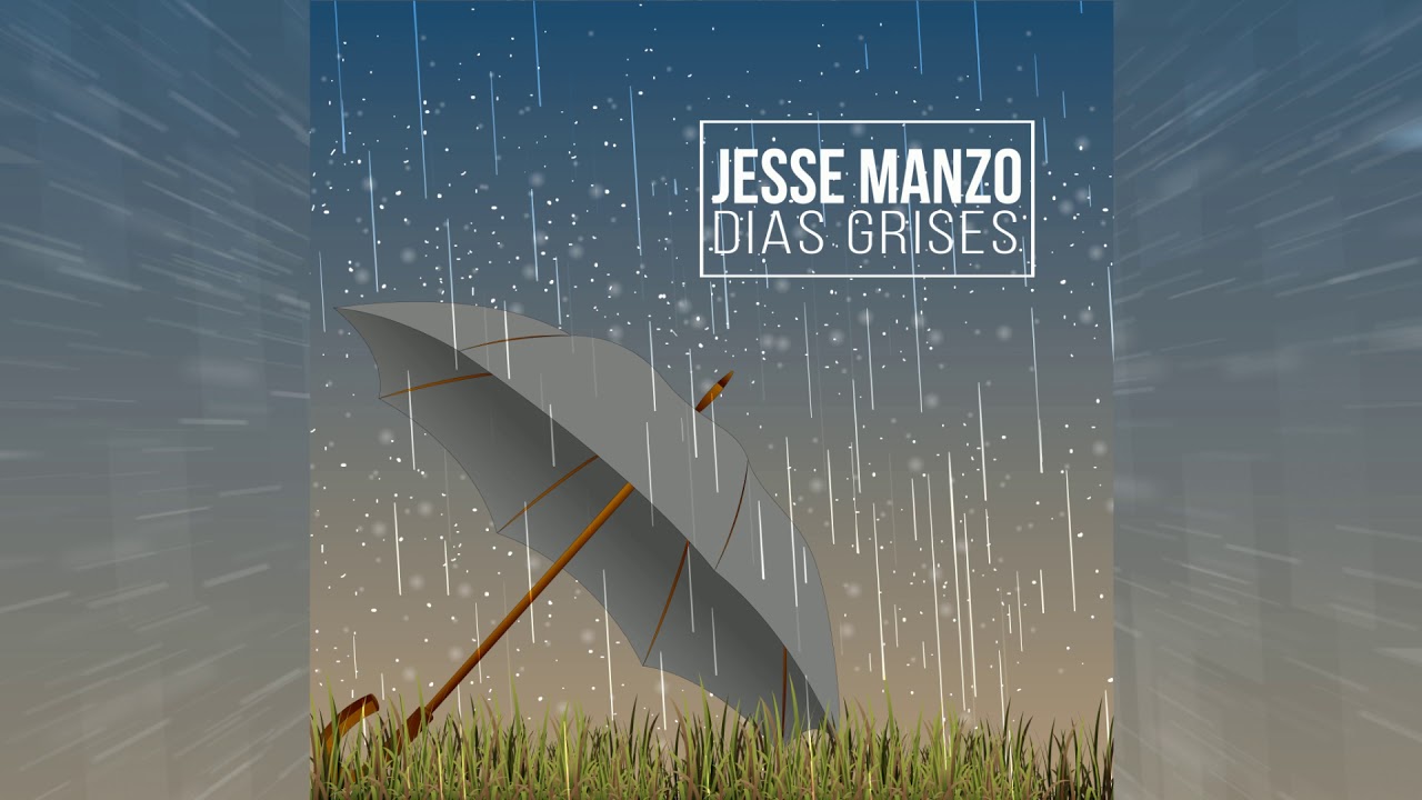 Dias Grises-jesse manzo - YouTube