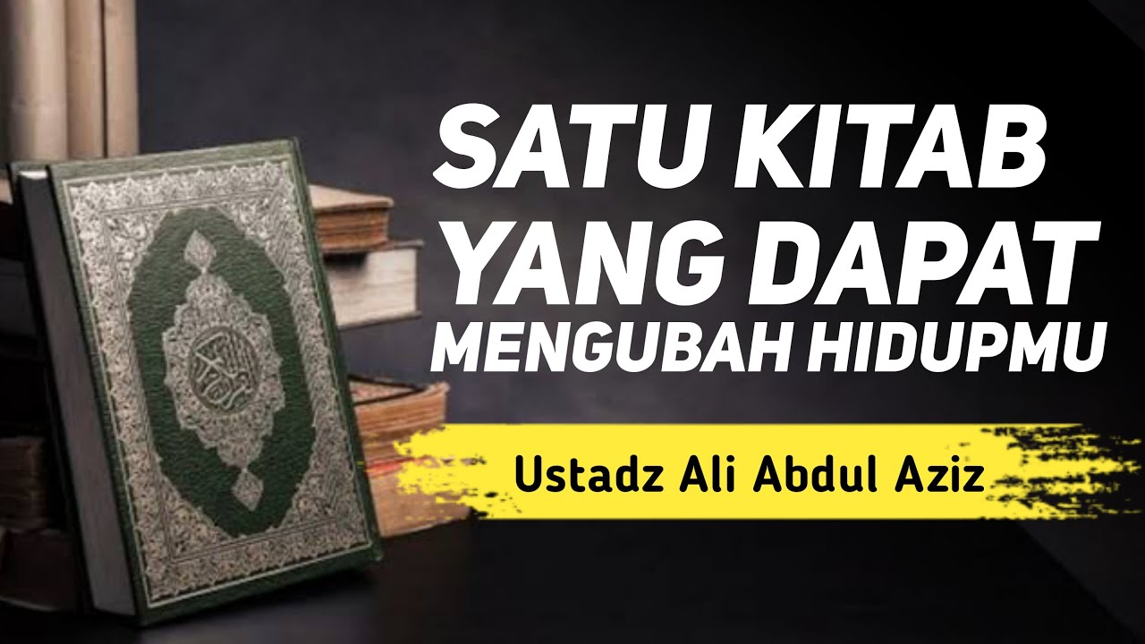 Hidup mulia dengan Al Qur'an || Ustadz Ali Abdul Aziz - YouTube