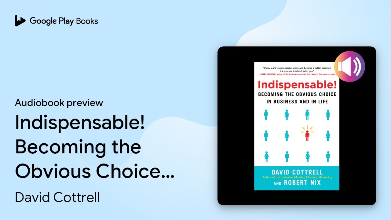 Indispensable! Becoming the Obvious Choice in… by David Cottrell ...