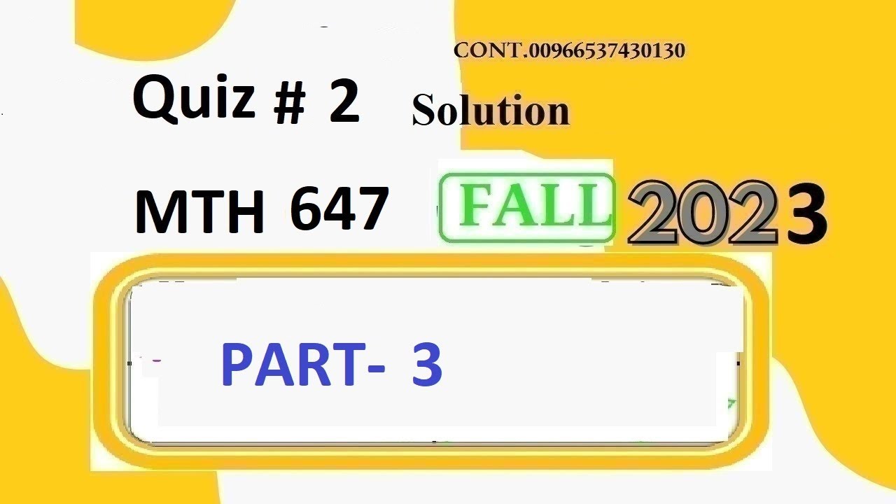 mth 647 quiz 2 solution fall 2023|mth 647 quiz 2 solution fall 2023|mth ...
