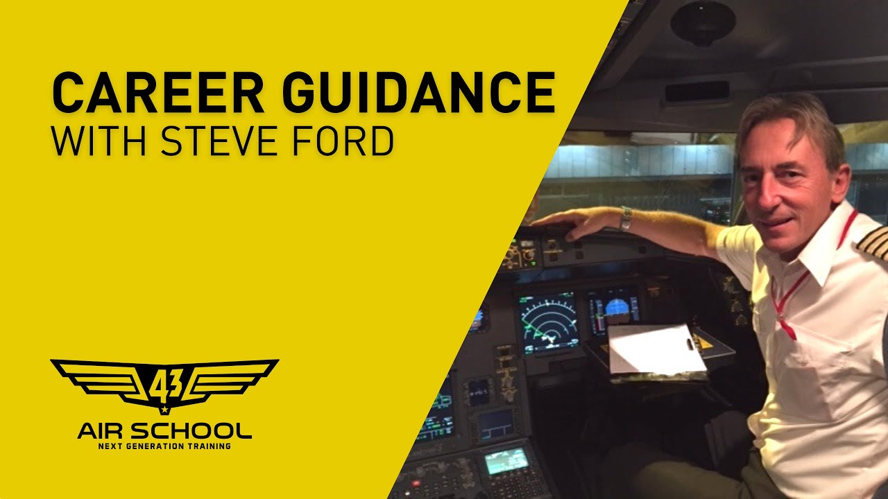 43 Air School Career Guidance with Pilot, CEO & Author - Steve Ford ...