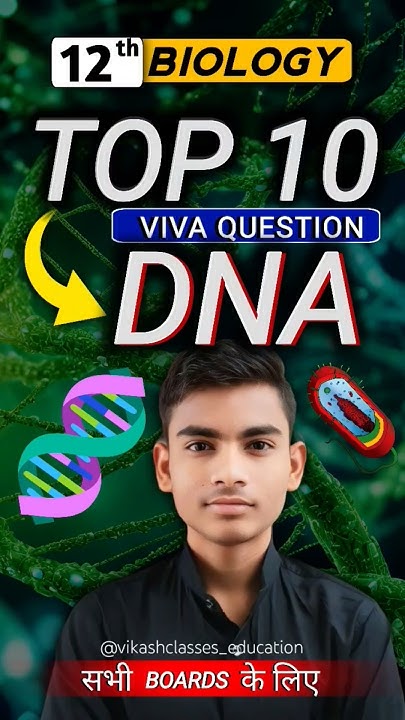 Biology Practical Viva important questions| DNA Viva | Practical Viva ...
