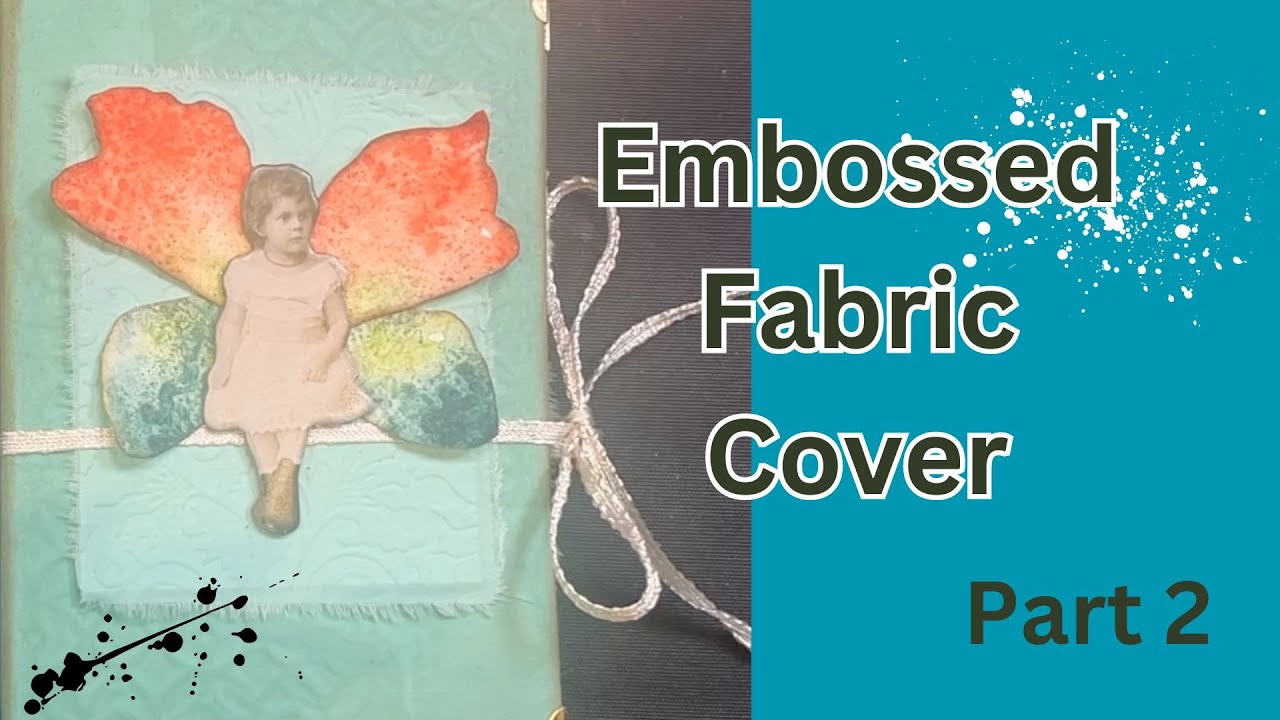 Embossed Fabric Journal Cover. Part 2 - YouTube